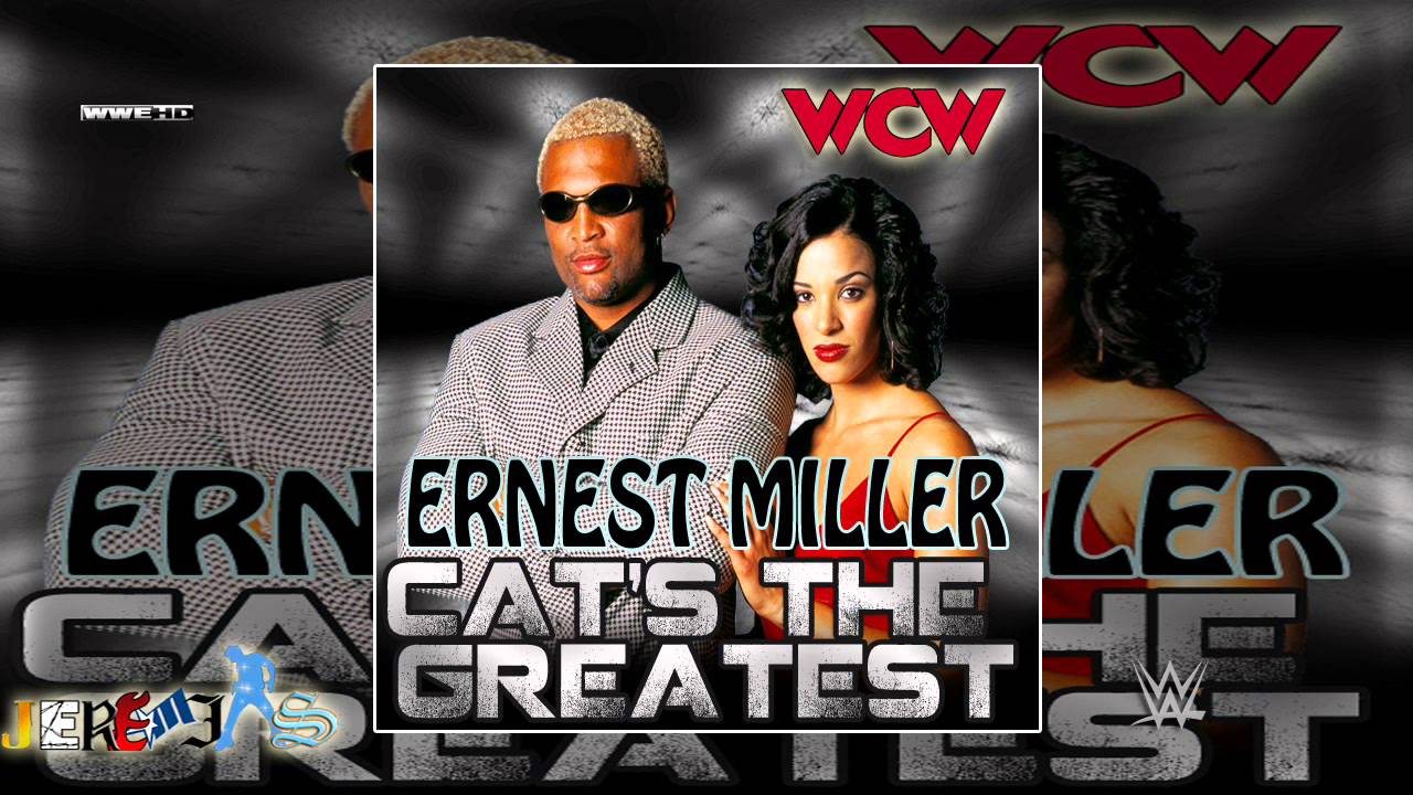 WCW: Cat's The Greatest (Ernest 'The Cat' Miller) By Jimmy Hart ...