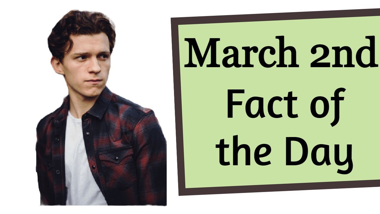 March 2nd Fact of the Day (2022) - YouTube