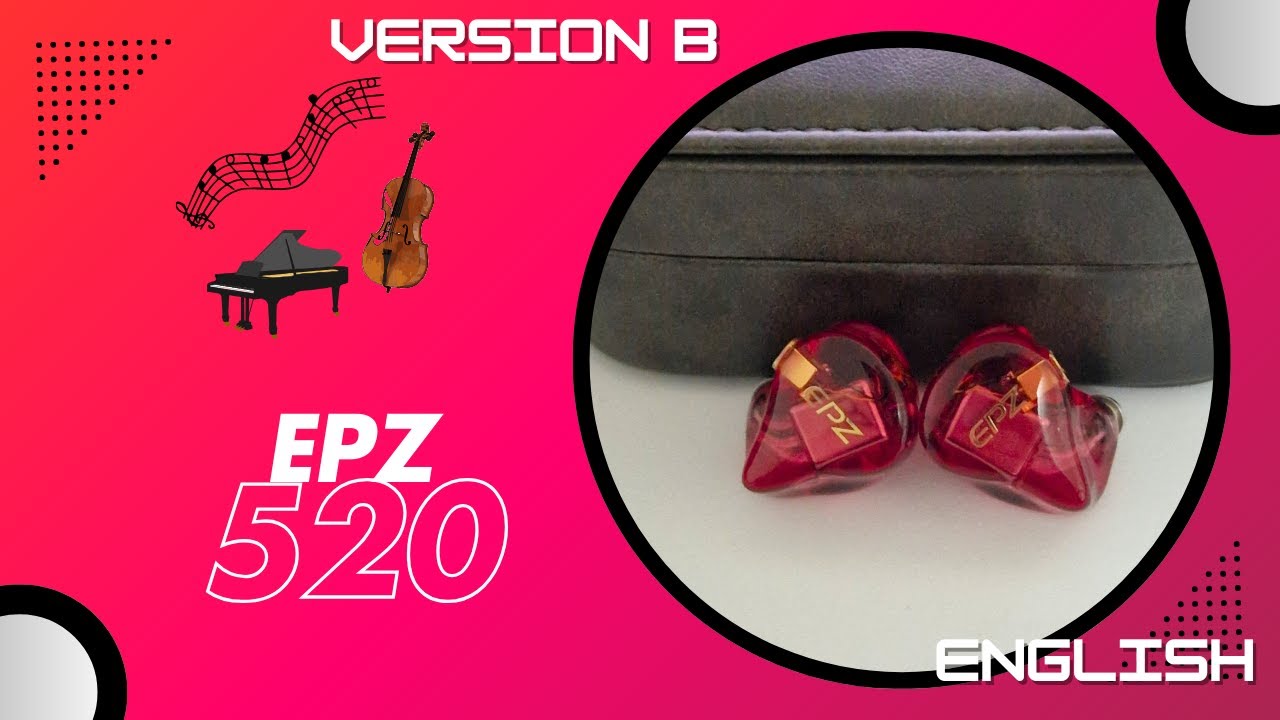 EPZ 520 🎶 (Version B) - It sounds DIFFERENT, for BETTER Hmm… - YouTube