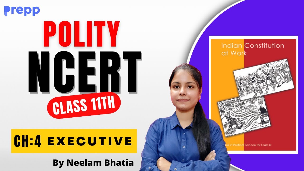 Ch4 - EXECUTIVE | Polity Class 11 NCERT | UPSC CSE IAS #upscpolity ...