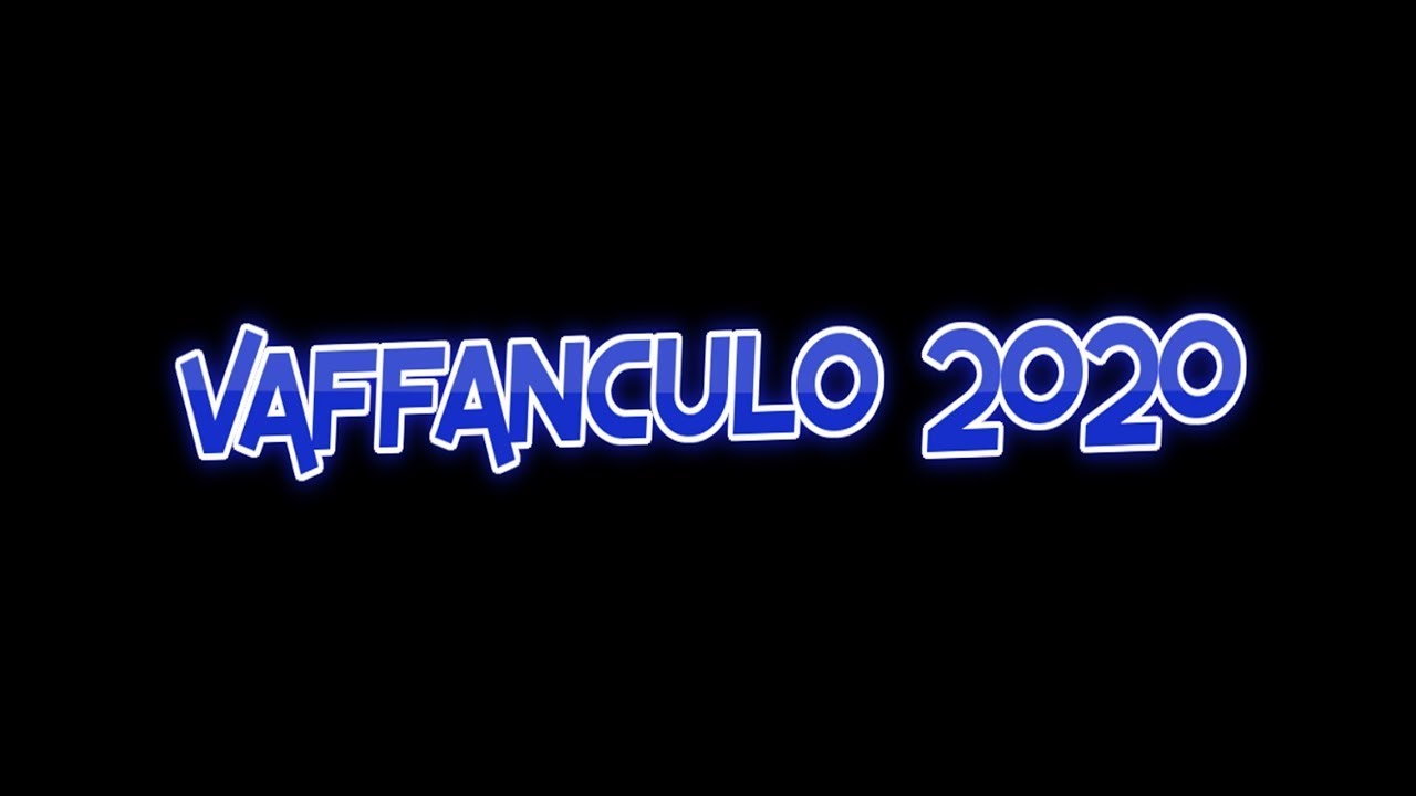 2020 VAFFANCULO WELCOME 2021 - YouTube