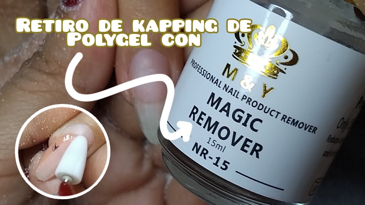 COMO RETIRAR EL KAPPING DE POLYGEL | RETIRO DE POLYGEL CON REMOVEDOR MAGICO | ASI LO HAGO YO ...