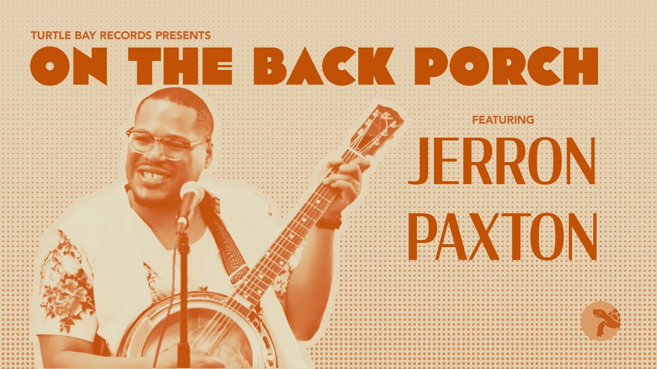 On The Back Porch - Jerron Paxton - Season 1 | Episode 7 - YouTube