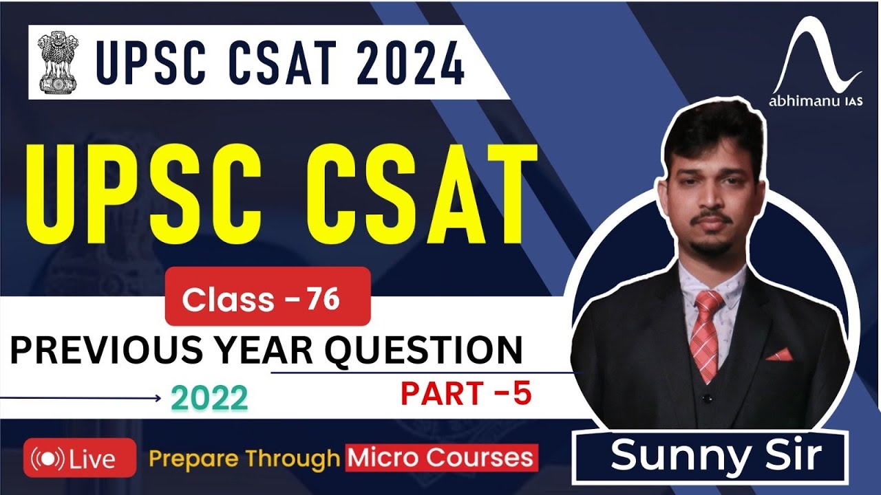 UPSC CSAT 2024 | PYQ CSAT 2022 | Part - 5 | Class 76 | Prepare with ...
