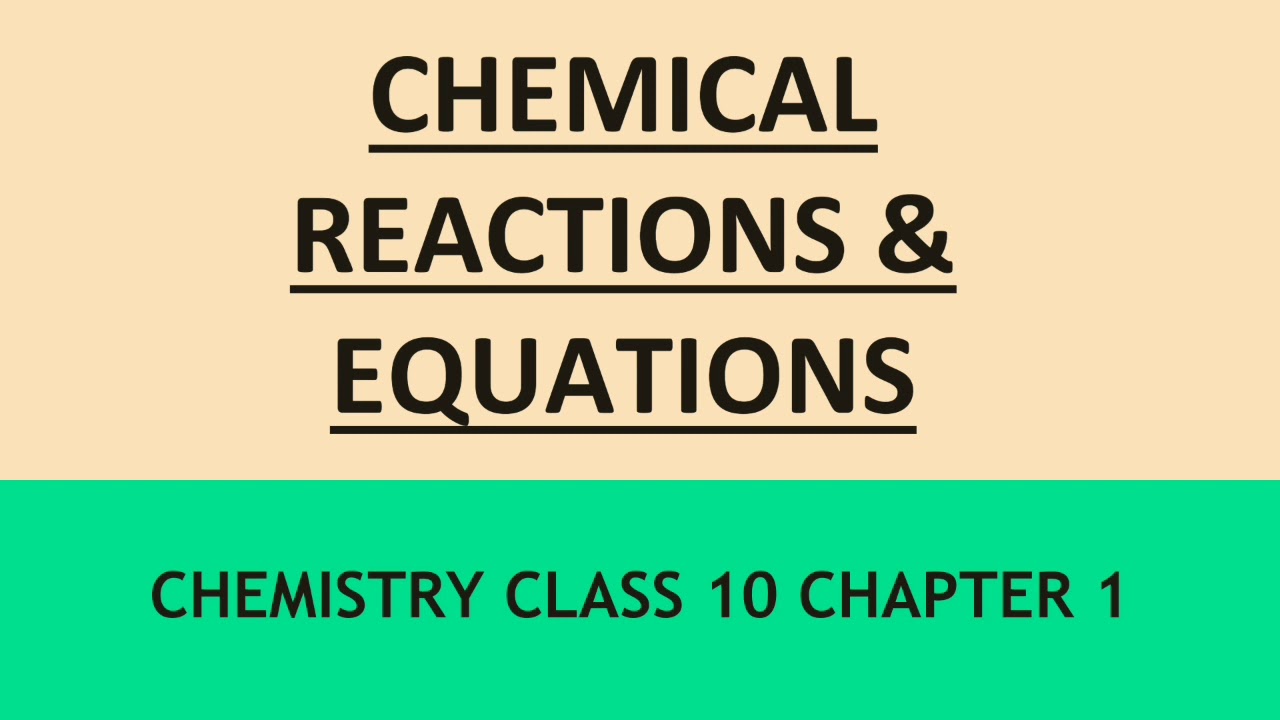 CHEMICAL REACTIONS AND EQUATIONS CLASS 10 CHEMISTRY|| INTRODUCTION ...