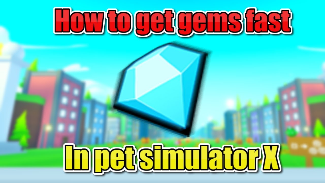 HOW TO GET GEMS FAST IN PET SIMULATOR X - YouTube