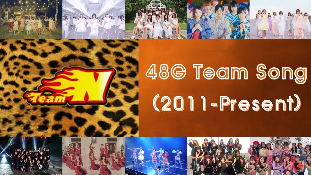 48G Team Song | NMB48 Team N (2011-2021,2022-Present) - YouTube