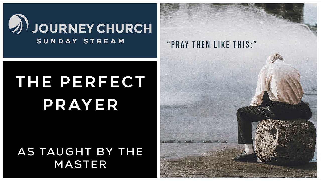 The Perfect Prayer - As Taught By The Master - - YouTube