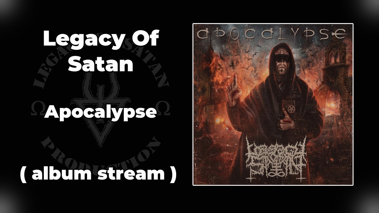 Legacy Of Satan - Apocalypse (OFFICIAL FULL ALBUM STREAM) - YouTube