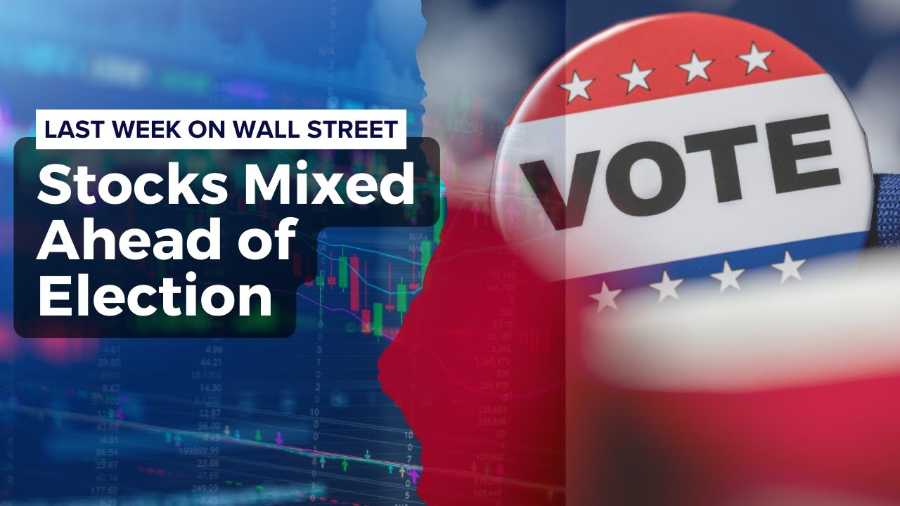 📈 Last Week on Wall Street: Stocks Mixed Ahead of Election 📉 - YouTube