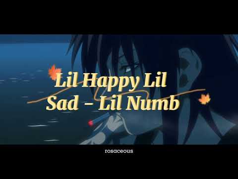 Lil Happy Lil Sad - Lil Numb (ft. Teen Pregnancy) (Lyrics)