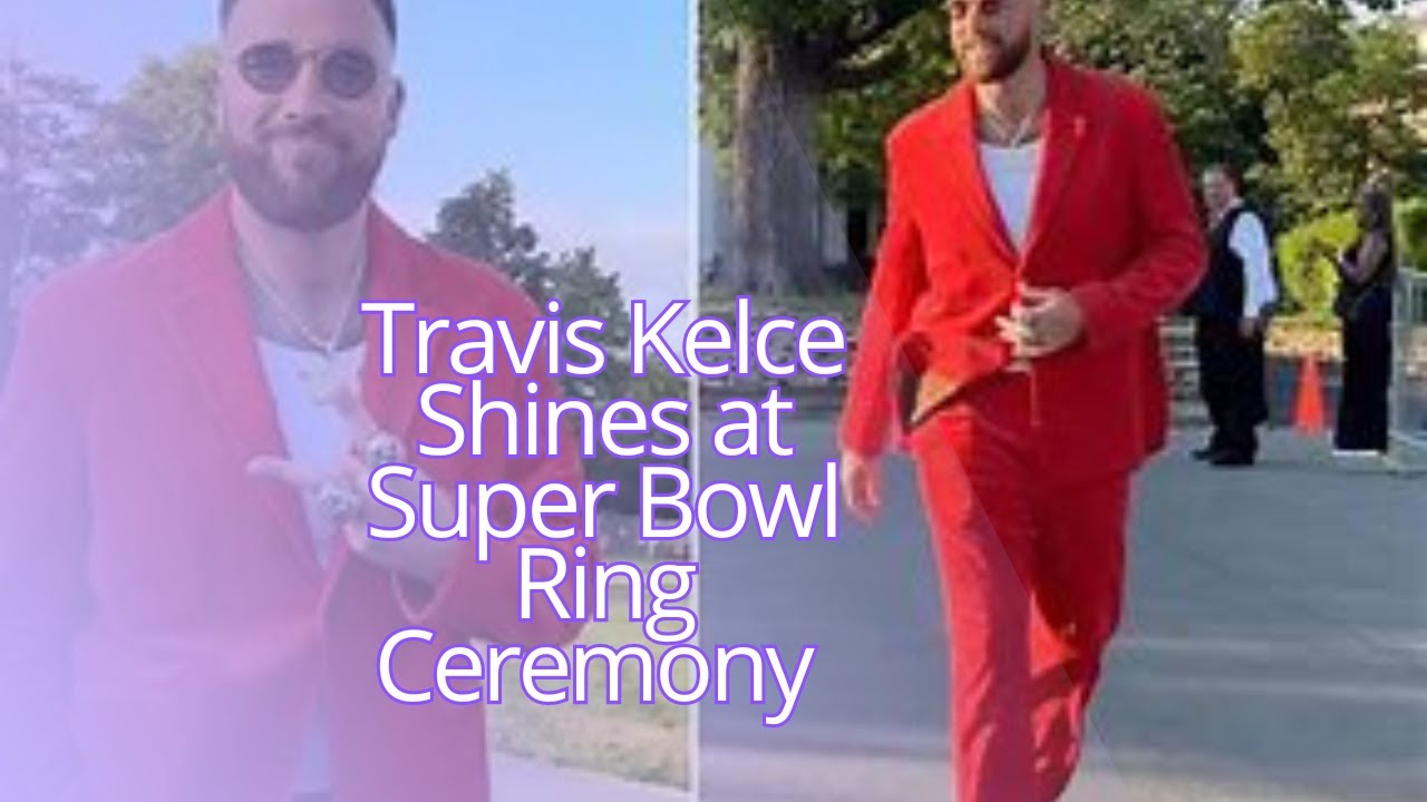Travis Kelce Shines at Super Bowl Ring Ceremony - YouTube