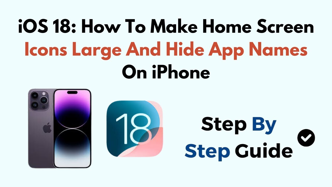 iOS 18: How To Make Home Screen Icons Large And Hide App Names On ...