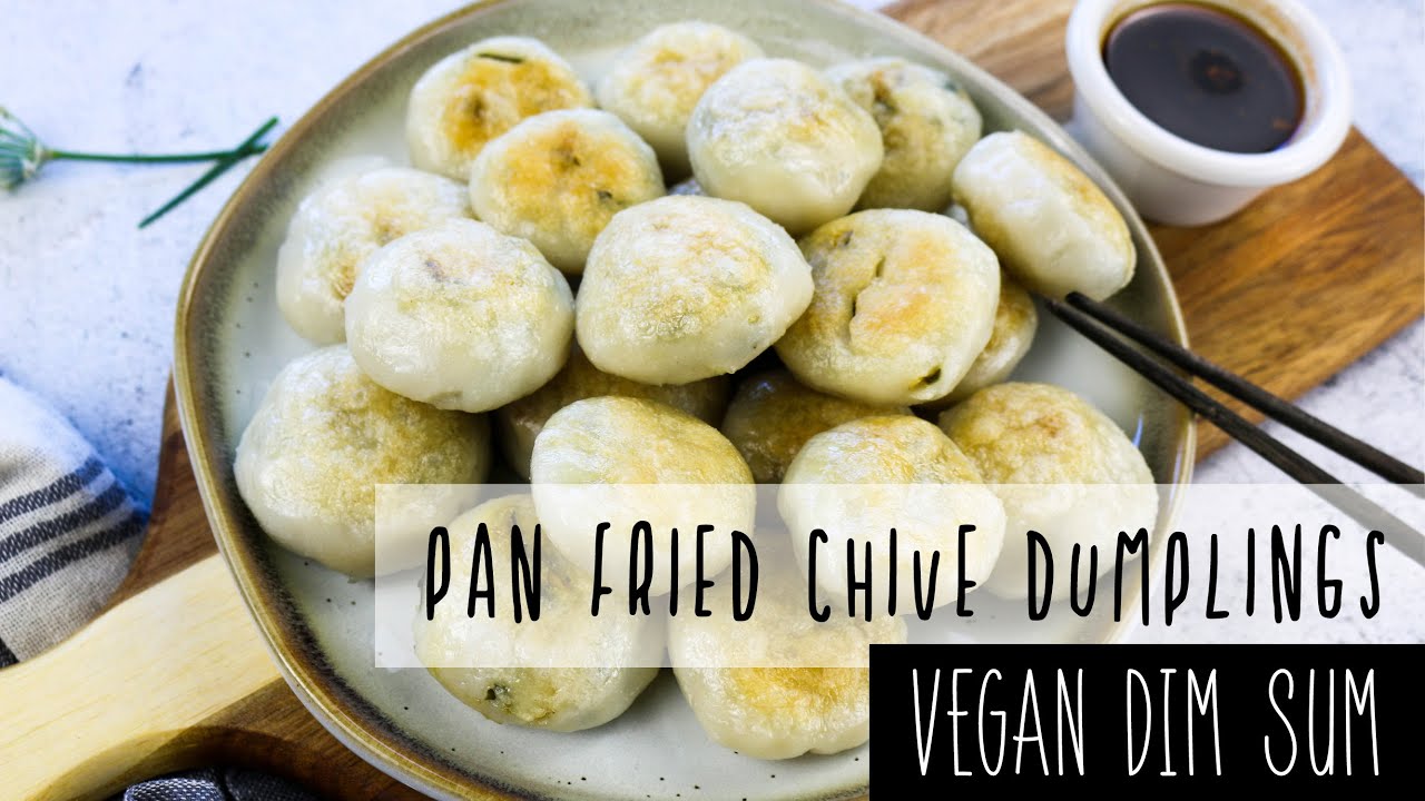 Pan Fried Chive Dumplings Vegan Dim Sum - YouTube