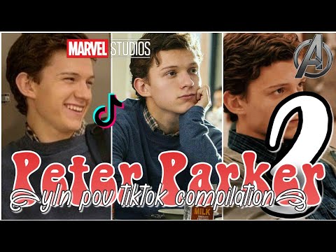 Peter Parker y/n pov (tiktok compilation 3)
