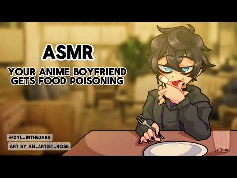 ASMR Anime Boyfriend Gets Food Poisoning