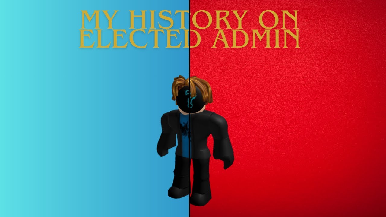 My History on Elected Admin - YouTube