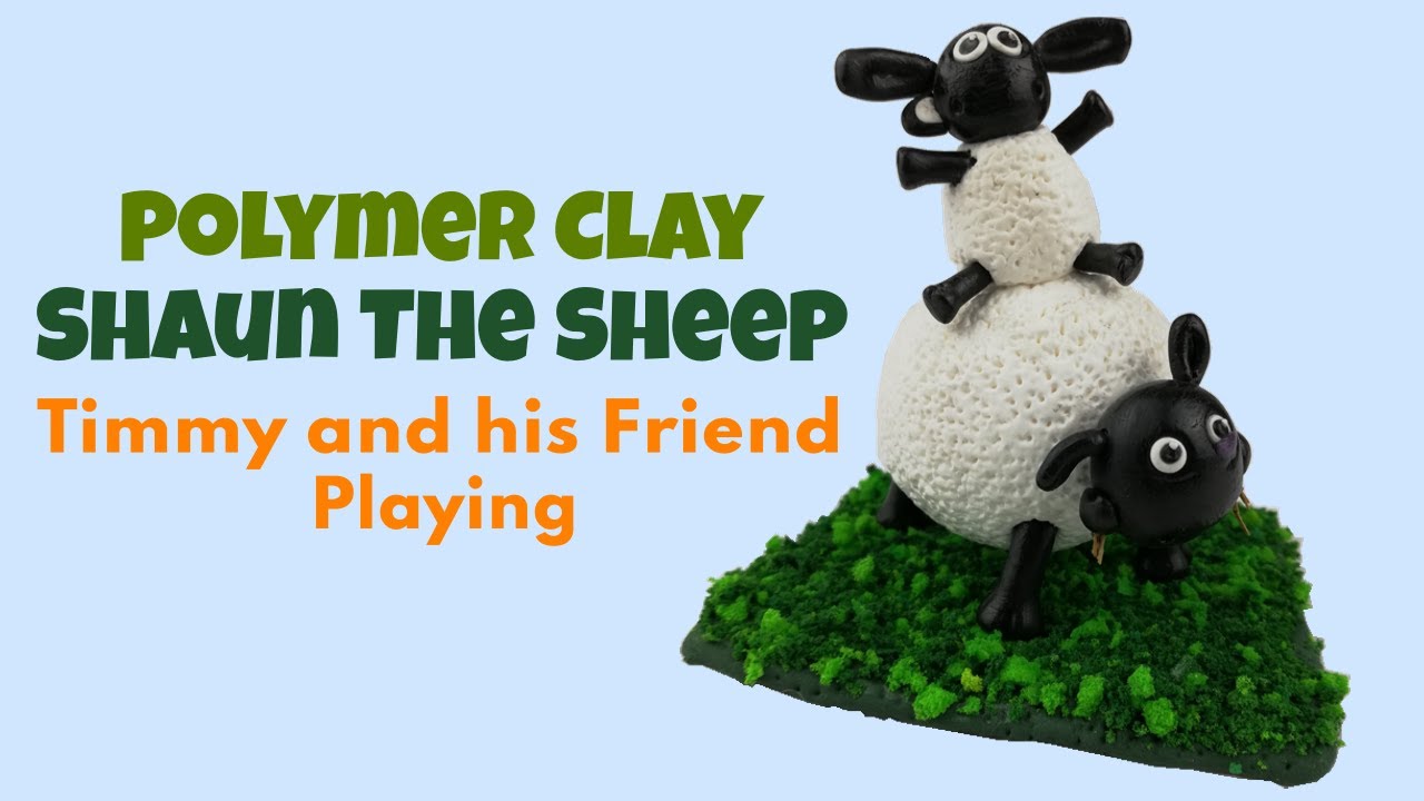 How To Make Shaun The Sheep: Polymer Clay Timmy Playing - YouTube