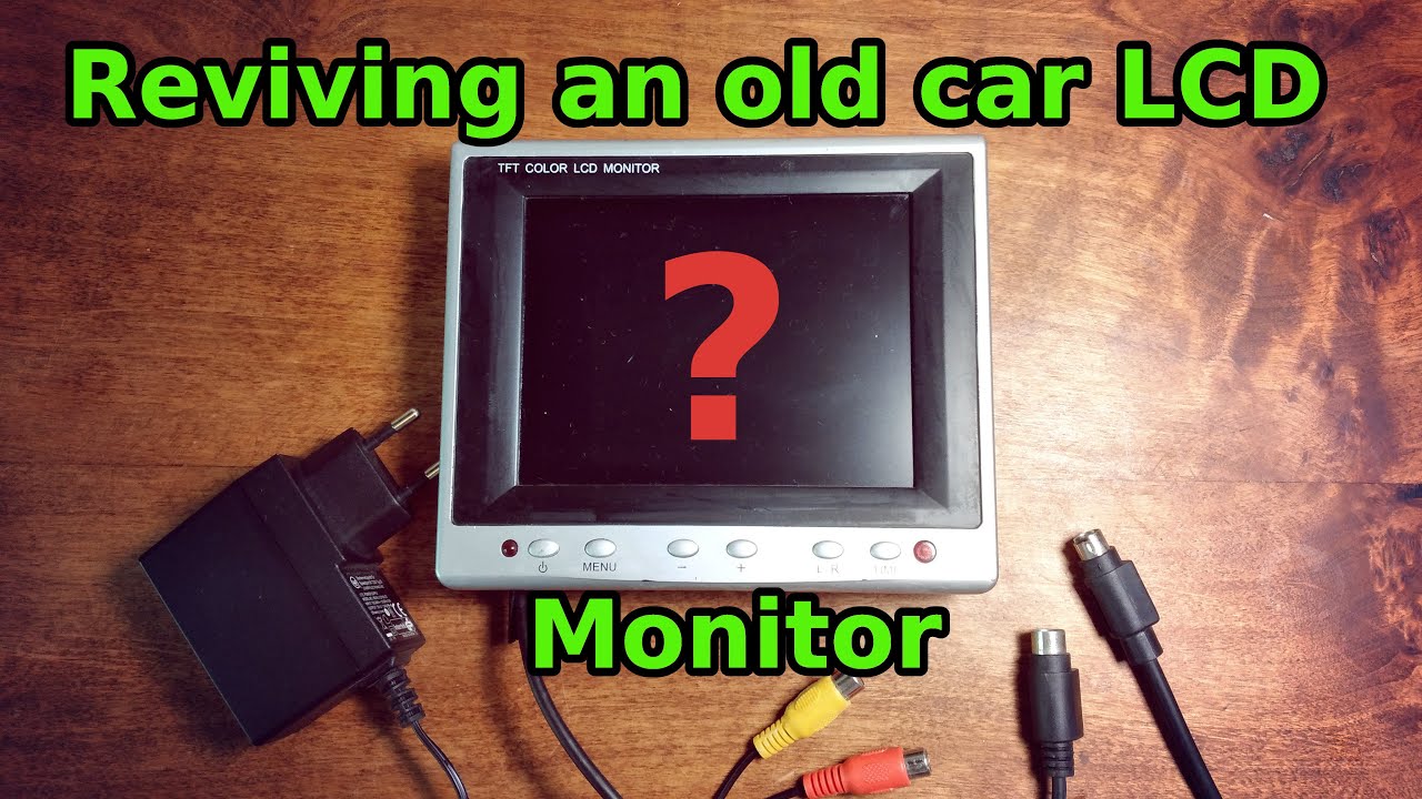 Restoring an old car TFT COLOR LCD MONITOR - YouTube