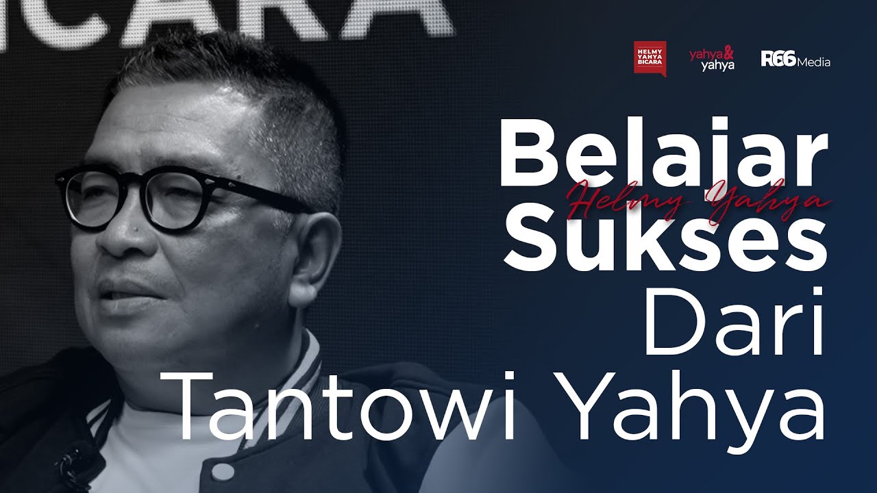 Belajar Sukses Dari Tantowi Yahya | Helmy Yahya Bicara - YouTube