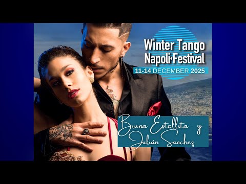 Bruna Estellita & Julián Sanchez, Una noche de garufa (Winter Tango Napoli Festival 2025, 2/4)