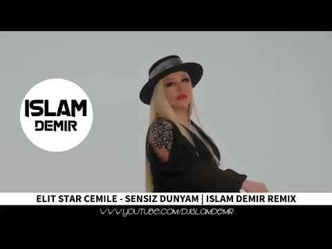 Elit Star Cemile - Sensiz Dunyam | Islam Demir Remix