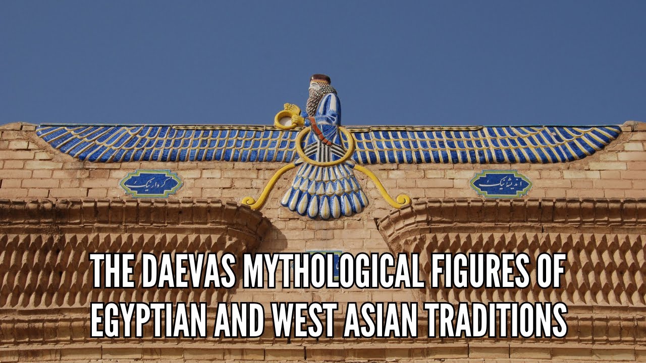 The Daevas Mythological Figures of Egyptian and West Asian Traditions ...