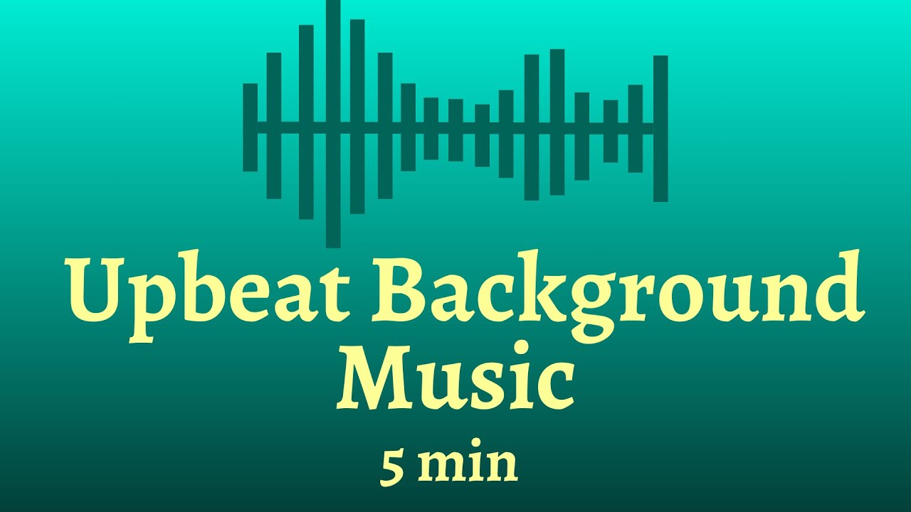 5 Minute Upbeat Background Music for Videos, Presentations, and More ...