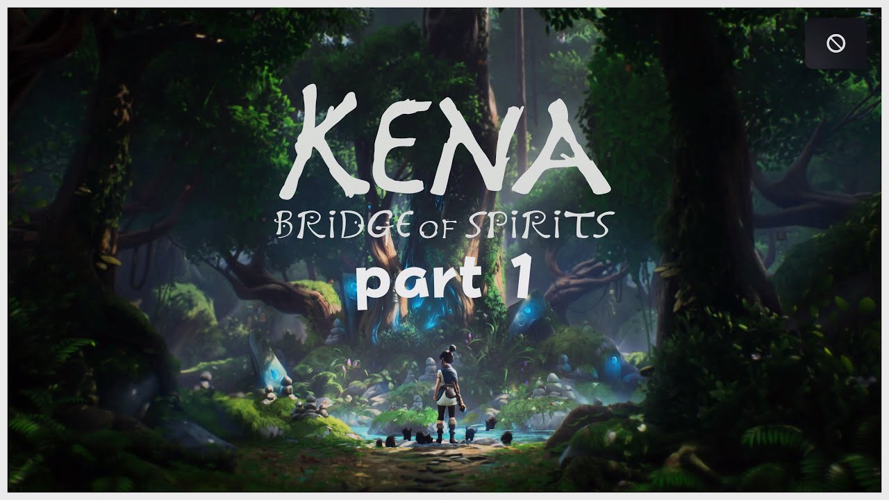 Kena: part 1 - YouTube