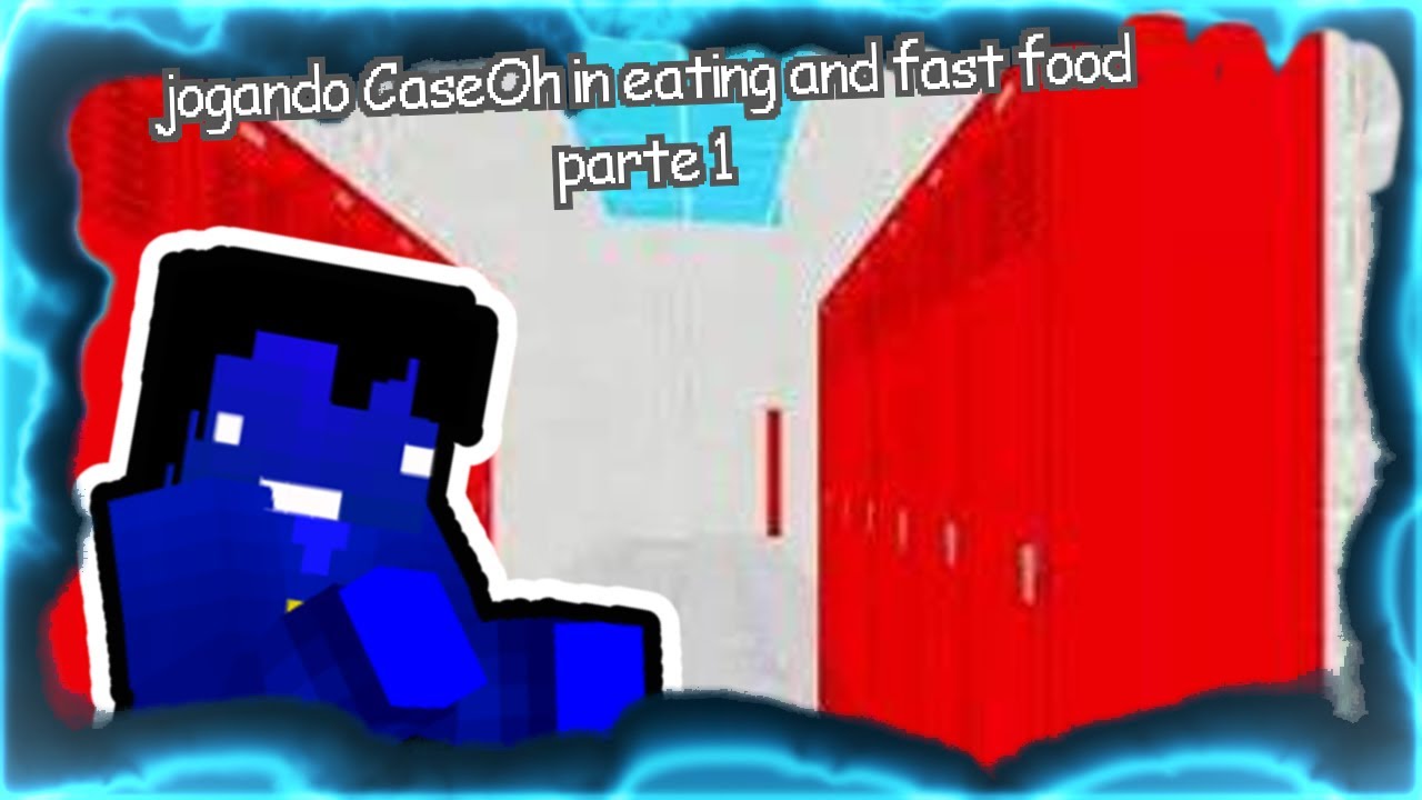 jogando CaseOh in eating and fast food (baldi basic mods) - YouTube