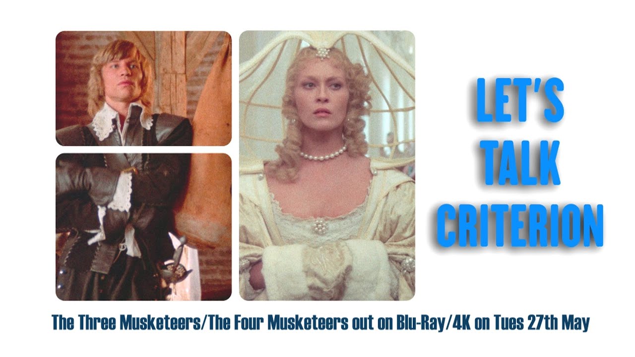 LET'S TALK CRITERION - THE THREE MUSKETEERS/THE FOUR MUSKETEERS IN 4K ...