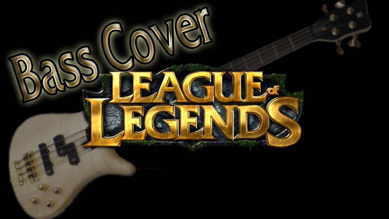 Bass Cover // League Of Legends Theme / Summoner's Call / LOL Champion ...