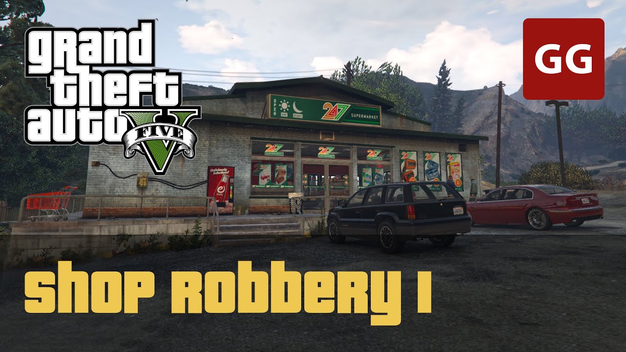 Shop Robbery 1 — GTA 5 - YouTube