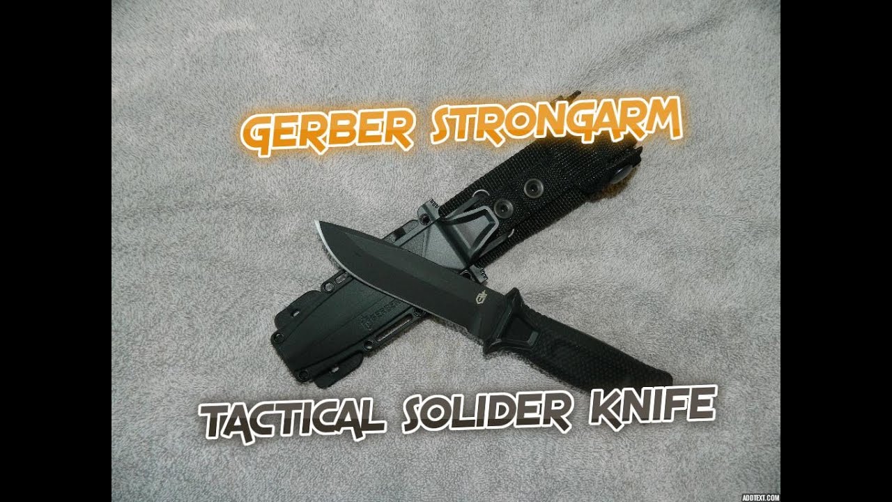 New!! Gerber Strongarm: Tactical Solider Blade? - YouTube