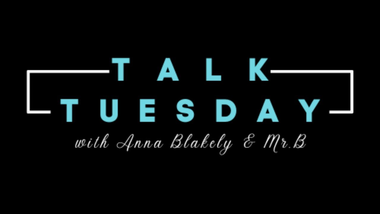 Talk Tuesday! - YouTube