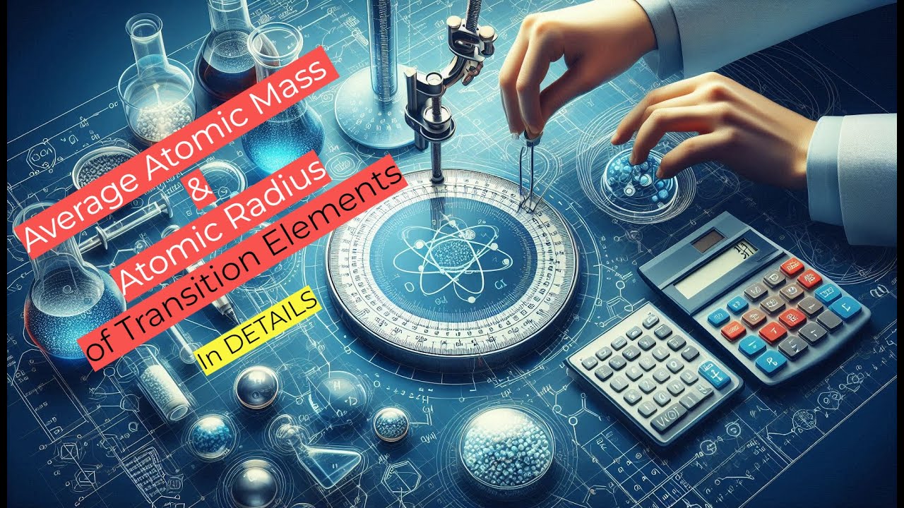 The Average Atomic Mass & Atomic Radius of Transition Elements - YouTube