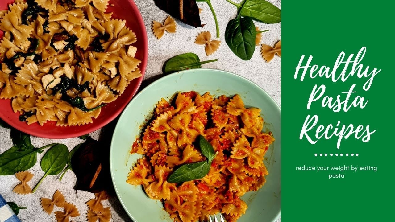 2 Healthy Pasta Recipes For Weight Loss Low Carb Meal Siblings Food 2-healthy-pasta-recipes-for-weight-loss-low-carb-meal-siblings-food