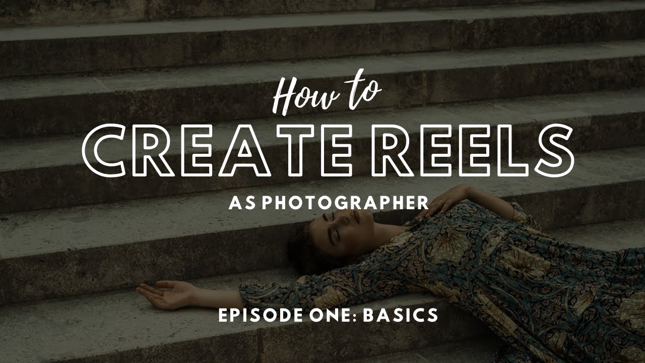 How to make reels as photographer Part 1 - The basics - YouTube