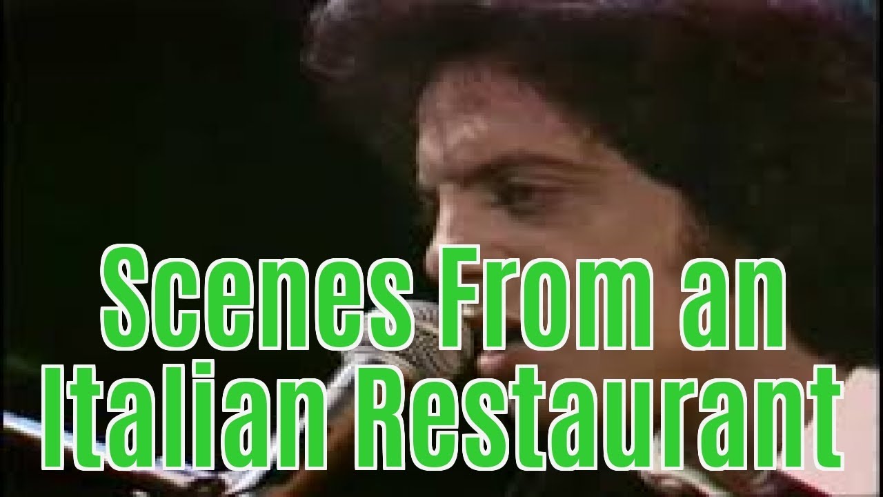 Billy Joel - Scenes From an Italian Restaurant - Lyrics - YouTube