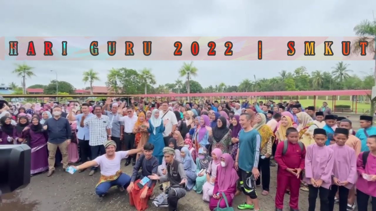 HARI GURU 2022 | SMKUT - YouTube