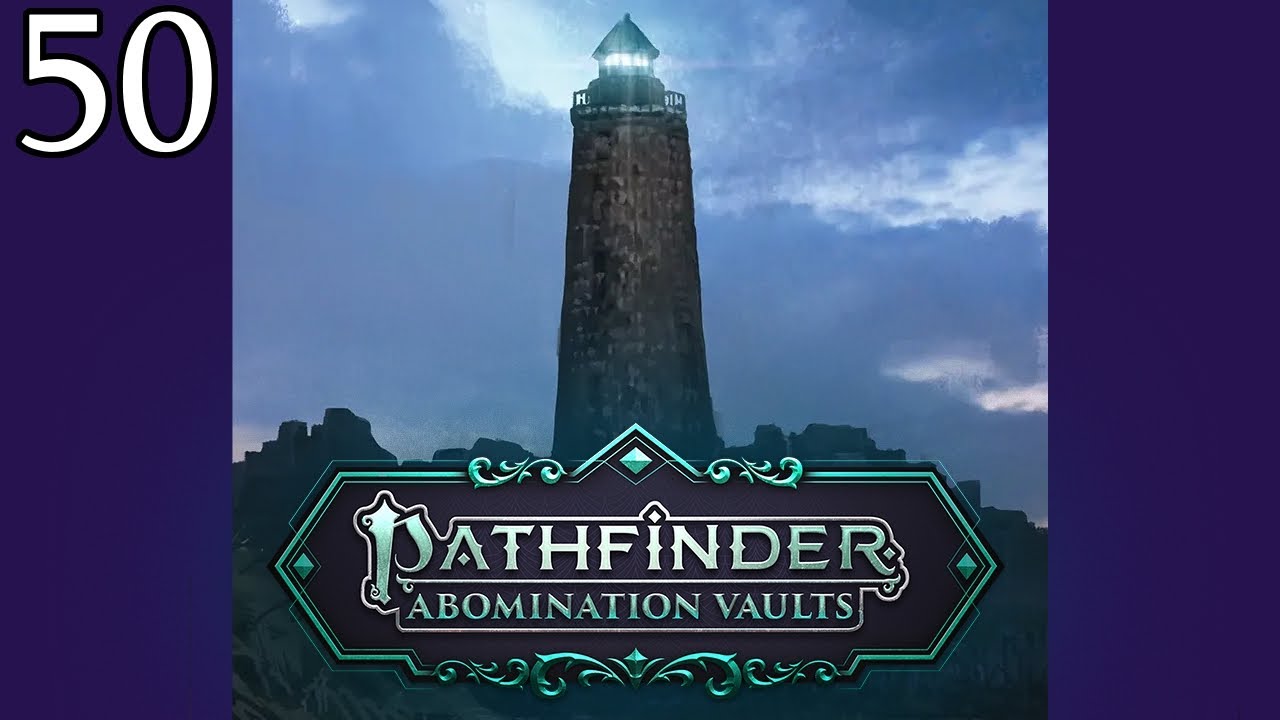 | Pathfinder 2e -- Abomination Vaults | Session 50 | - YouTube