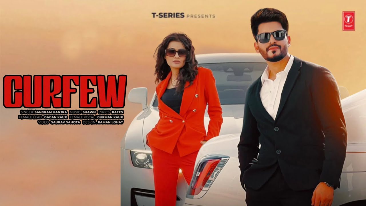 Curfew Song - Sangram Hanjra | Gagan Kaur | New Song | Gurman Kaur ...