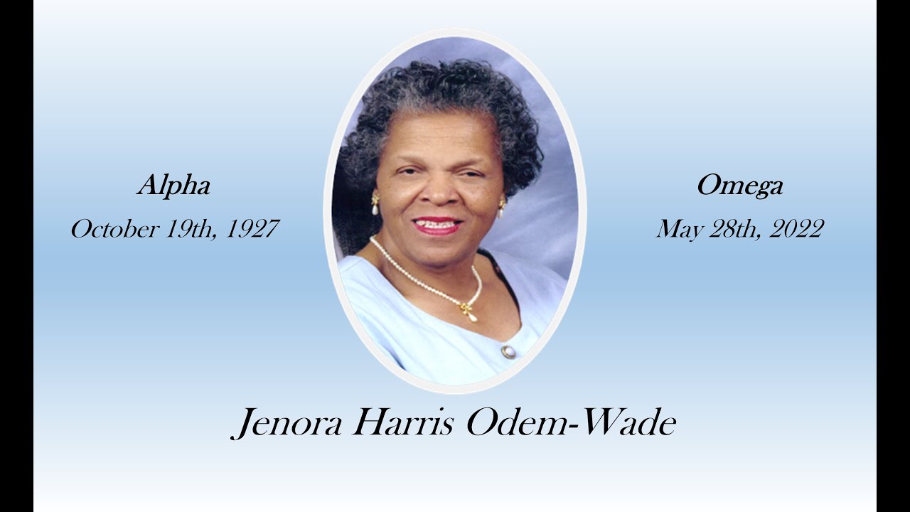 Jenora Odem-Wade Homegoing Service - YouTube