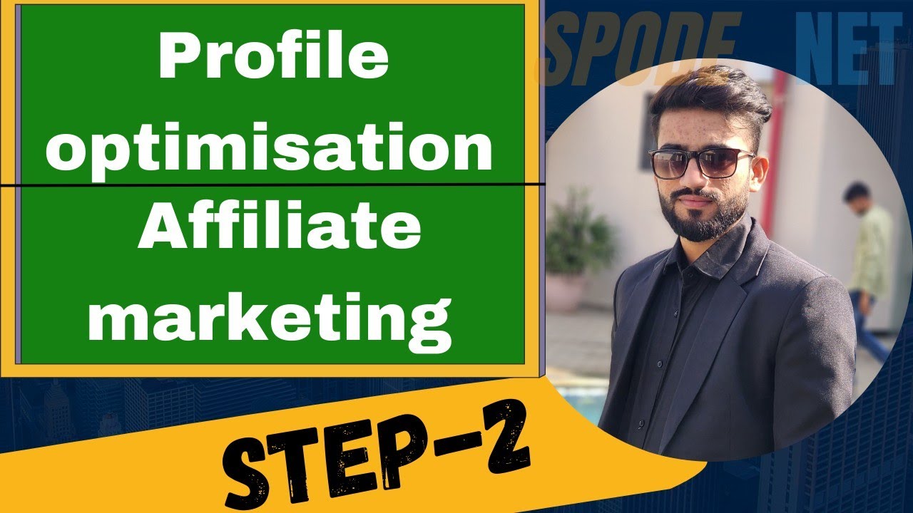 PROFILE OPTIMISATION complete guidance || Step 2 in Affiliate marketing ...