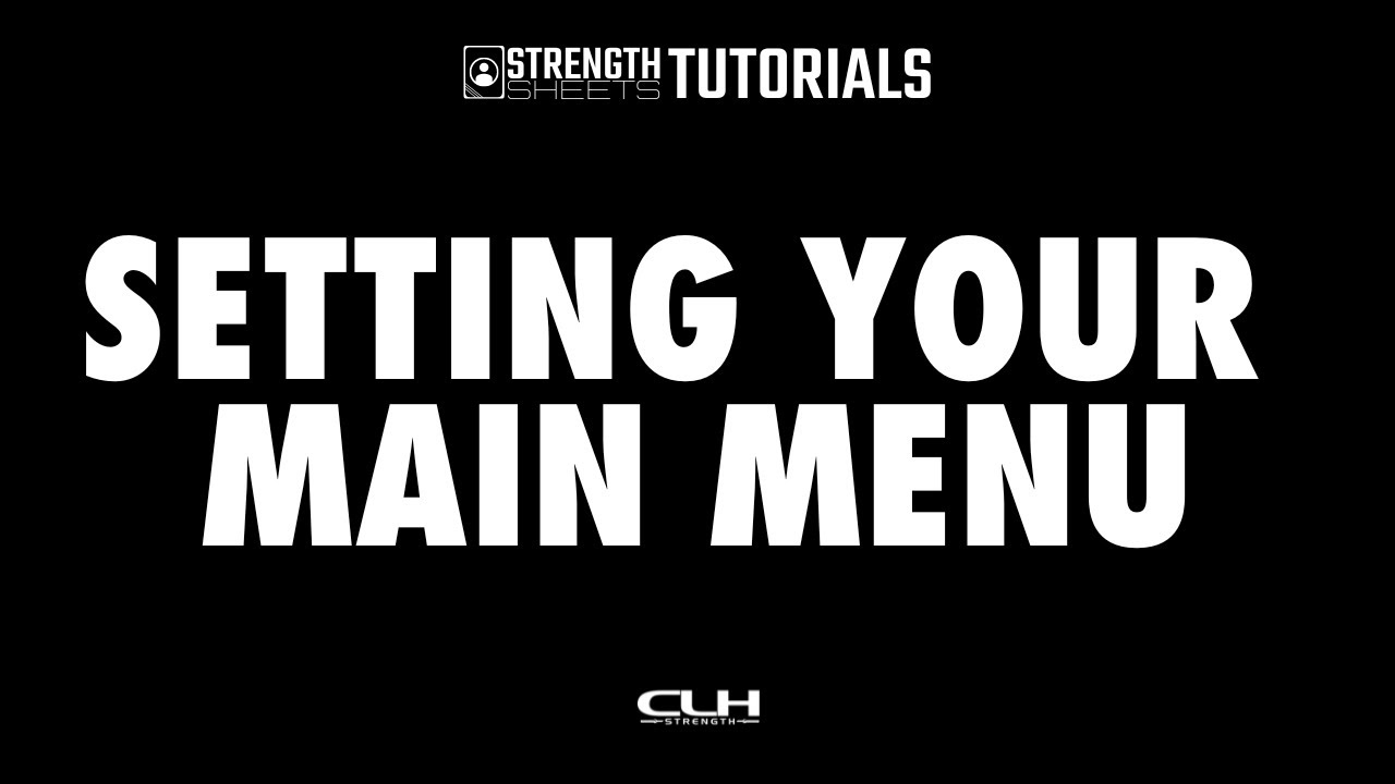 Strength Sheets™ Tutorials | Step 1: Setting the Main Menu - YouTube