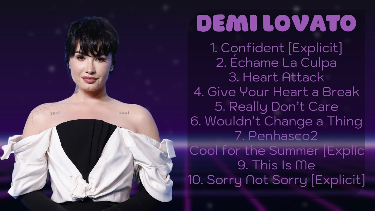 Demi Lovato ♫ ~ Greatest Hits Full Album ~ Best Songs All Of Time ...