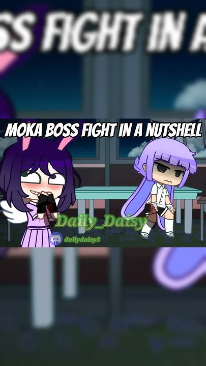 Moka boss fight in a nutshell #gacha #wonderend0 #gachaclubememe #edit #funnyshorts #lazyediting ...