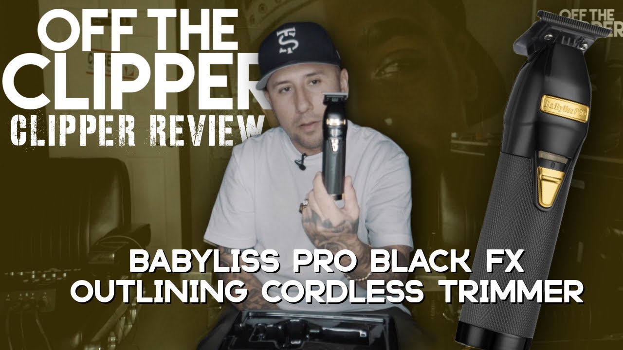 CLIPPER REVIEWS - BaByliss PRO Black FX Outlining Cordless Trimmer ...