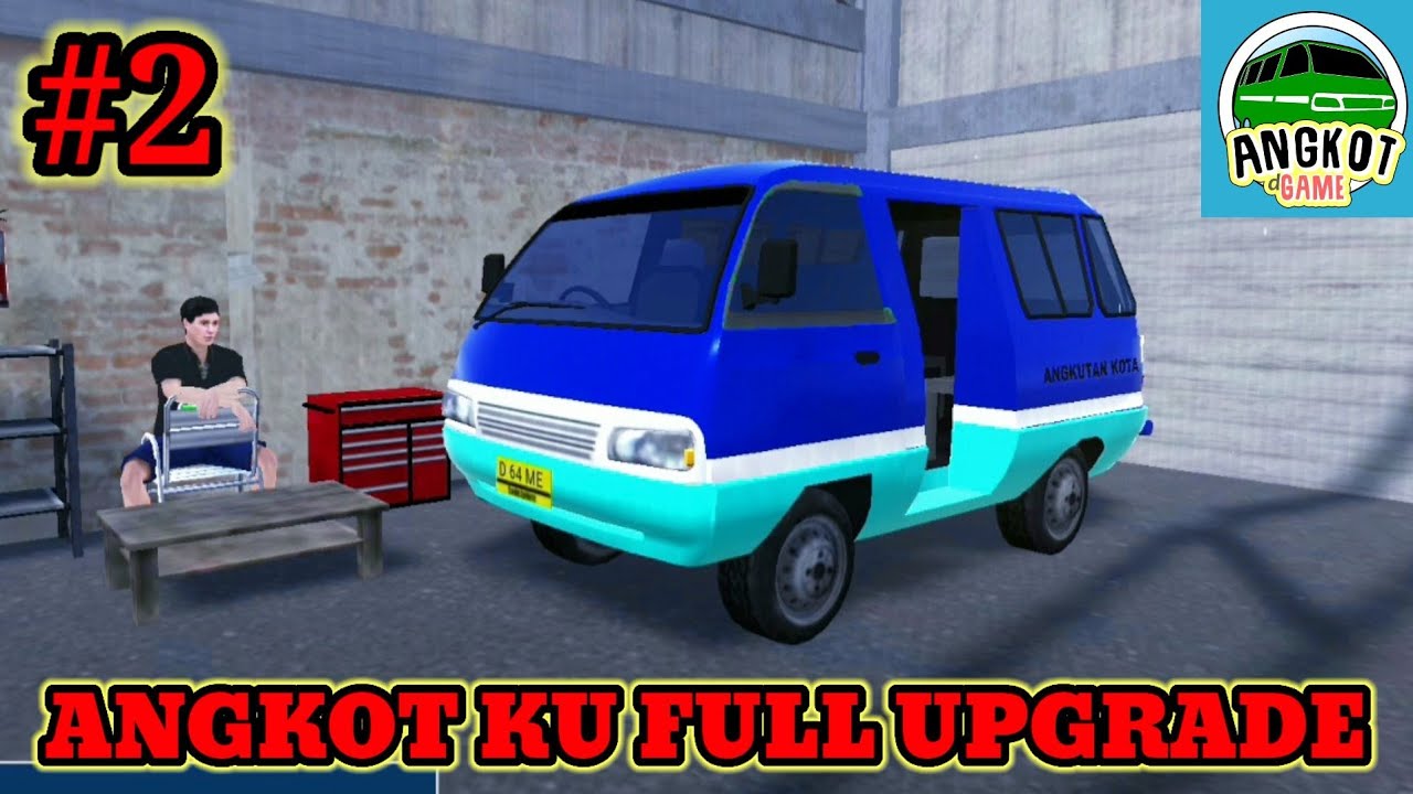 MOBIL ANGKOT KU SUDAH FULL UPGRADE - Angkot D Game - Part #2 - AA - YouTube