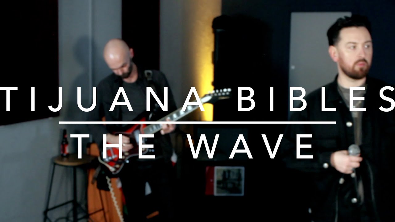 Tijuana Bibles - The Wave (Main Street Sessions) - YouTube